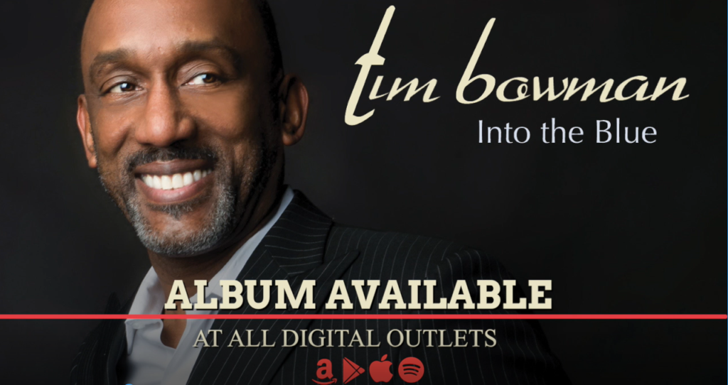 Tim Bowman's New Album "Into the Blue" Available Now - The Official P ...